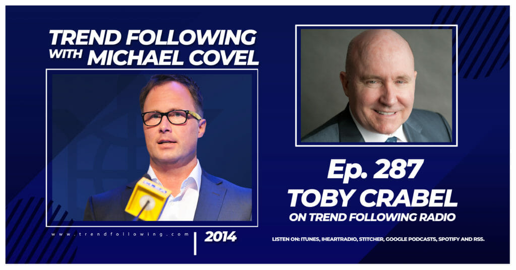 Ep. 287: Toby Crabel Interview with Michael Covel on Trend Following Radio