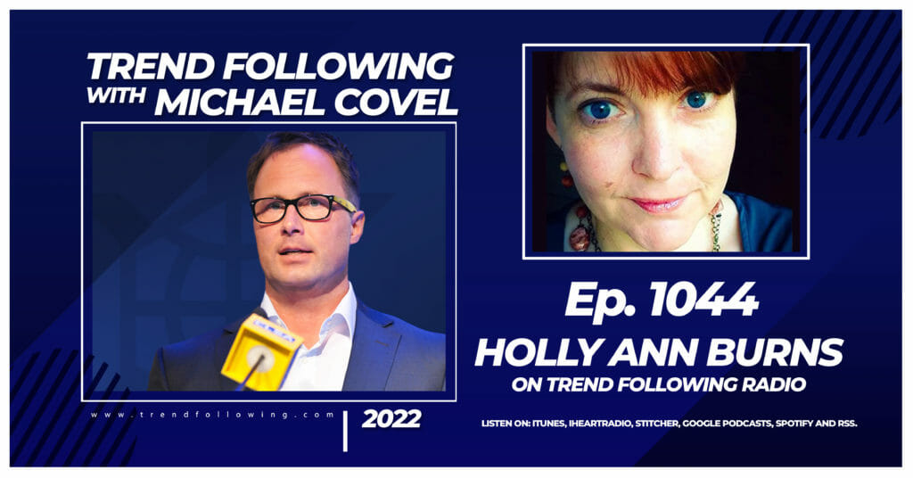 Ep. 1044: Holly Ann Burns Interview with Michael Covel on Trend ...